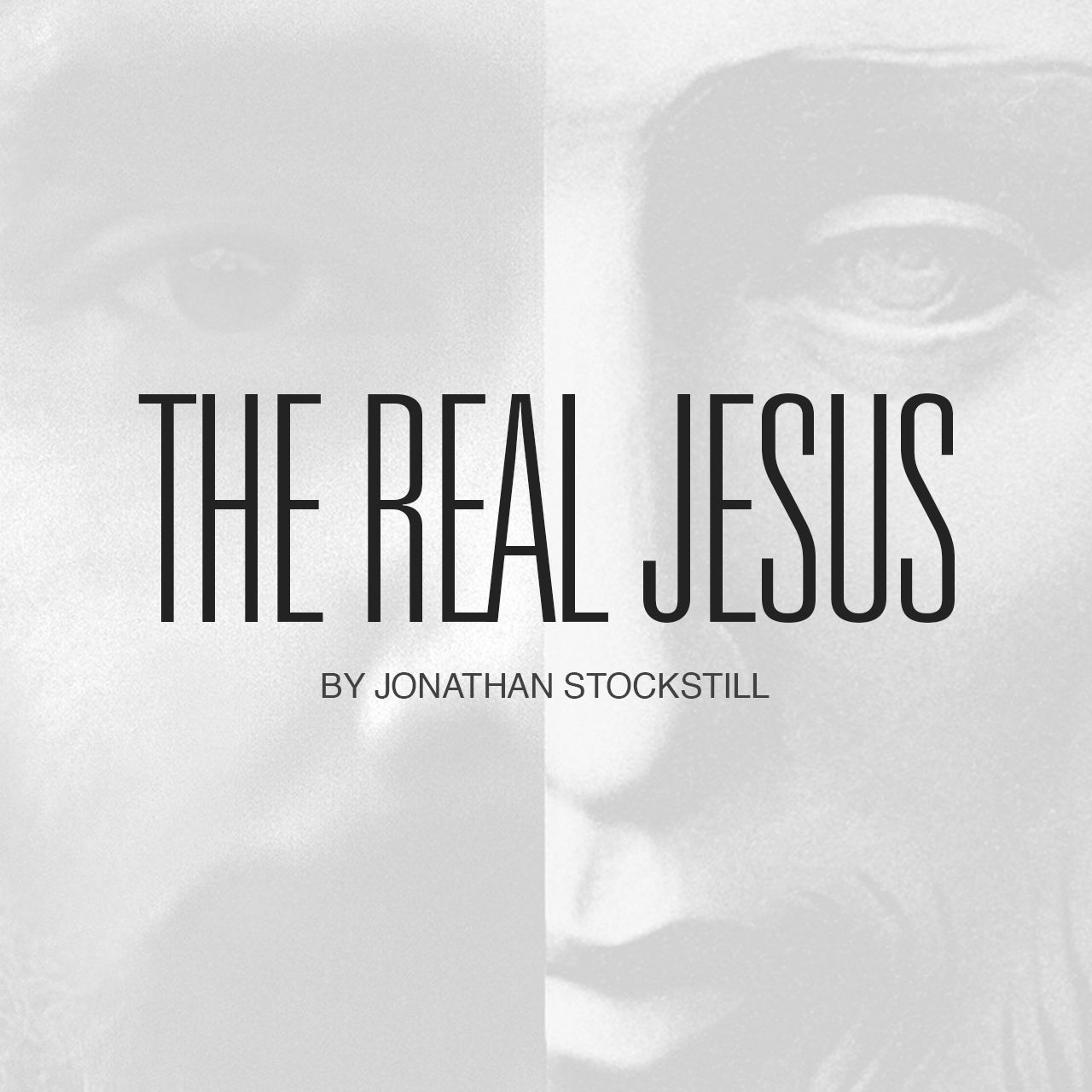 Jonathan Stockstill › The Real Jesus